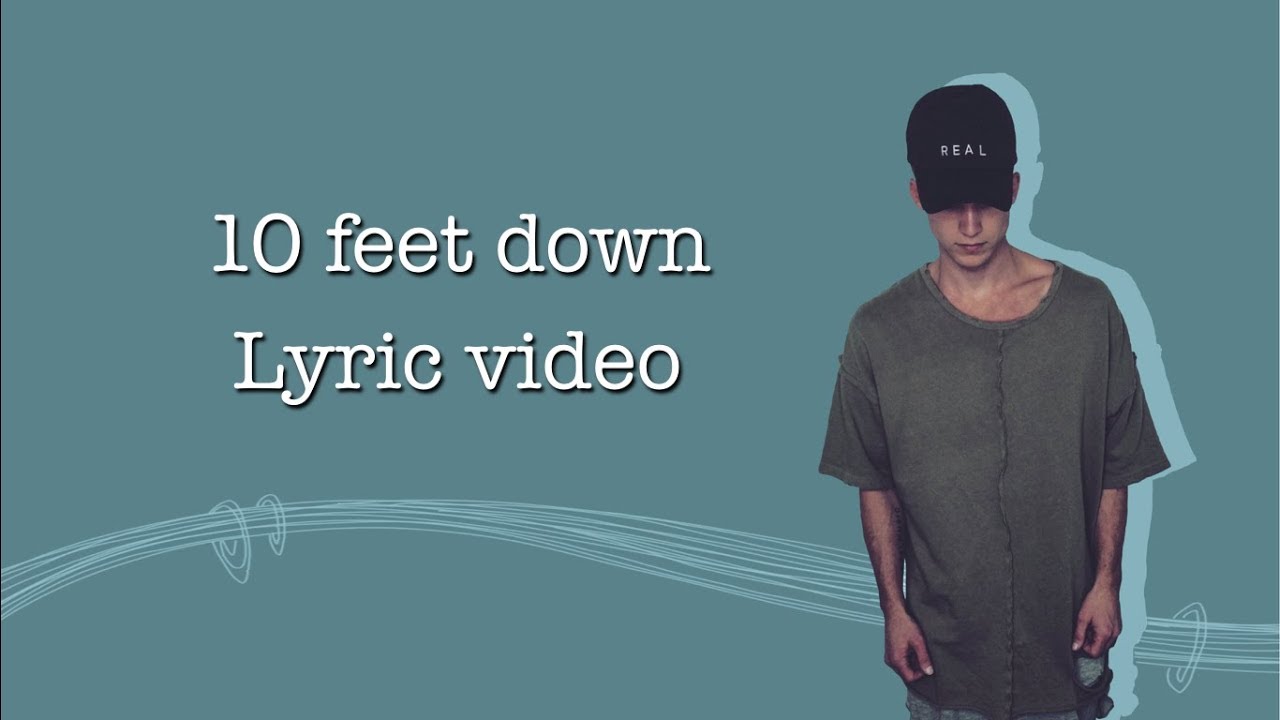 NF - 10 Feet Down (lyrics) - YouTube