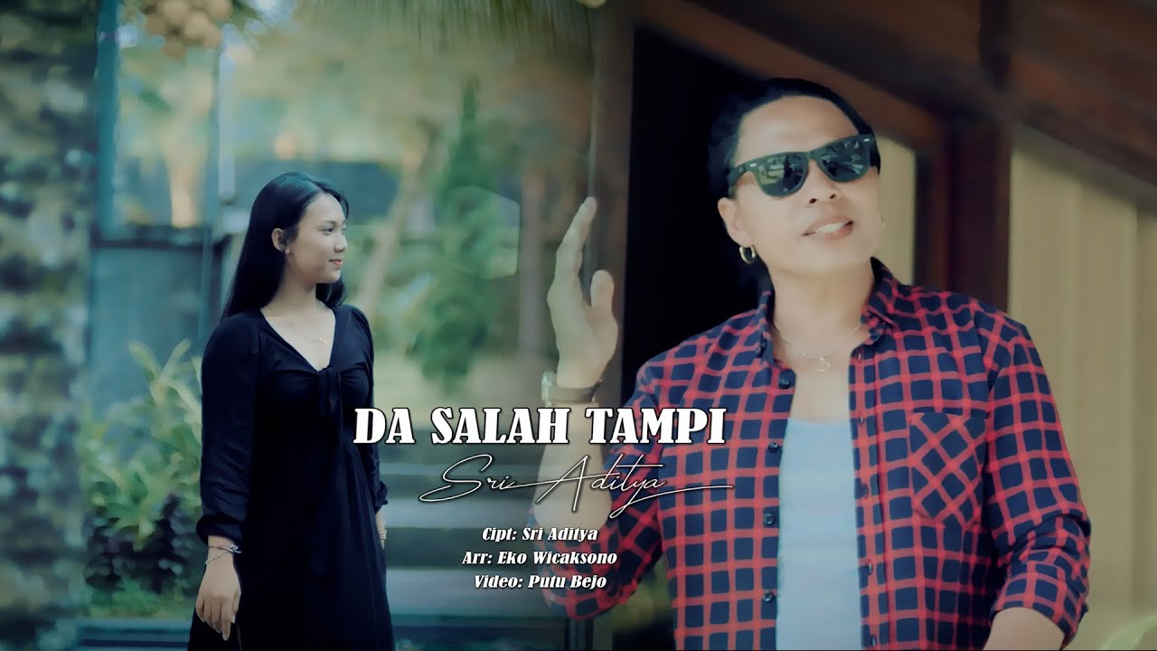 DA SALAH TAMPI - SRI ADITYA {Official Music Video} - YouTube