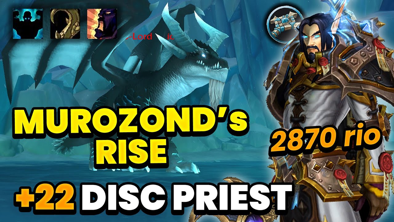 +22 Murozond's Rise | Discipline Priest | 10.2 Dragonflight Week 4 ...