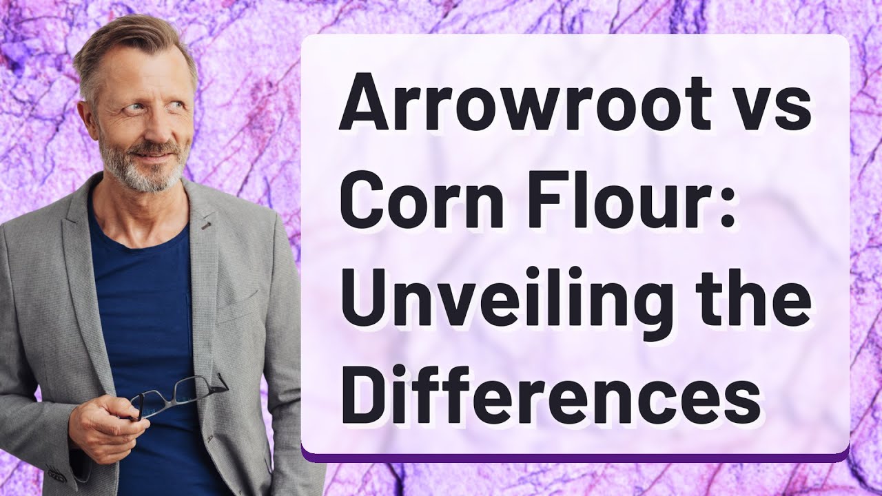 Arrowroot vs Corn Flour: Unveiling the Differences - YouTube