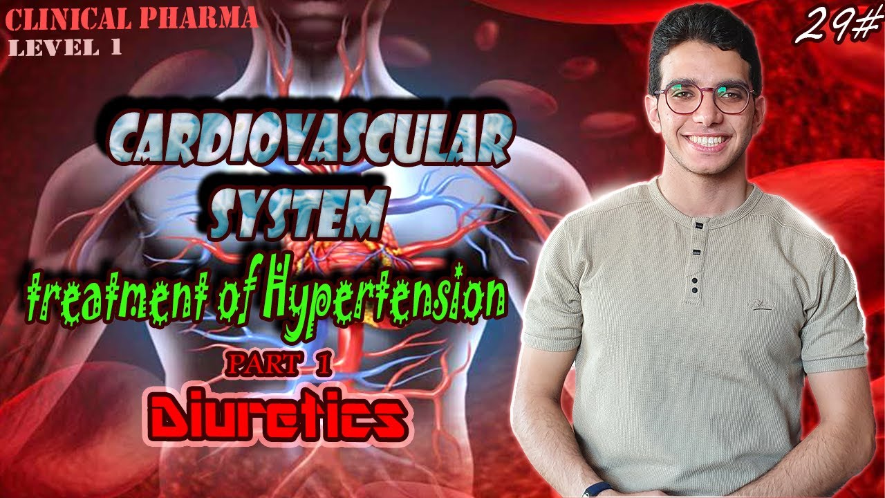 treatment of hypertension Part 1_Diuretics_ CVS | الحلقة 29 من المستوي ...
