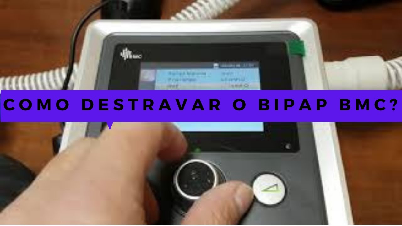 Como destravar o BIPAP BMC? - YouTube