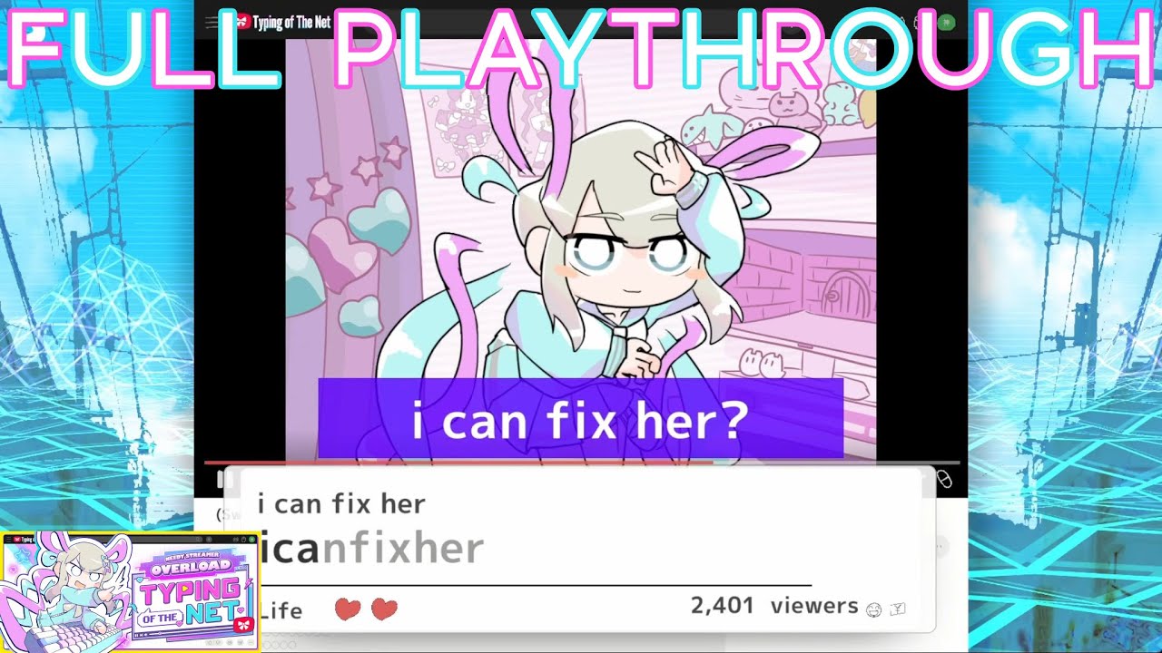 NEEDY STREAMER OVERLOAD: Typing of The Net - Full Playthrough [PC] - YouTube