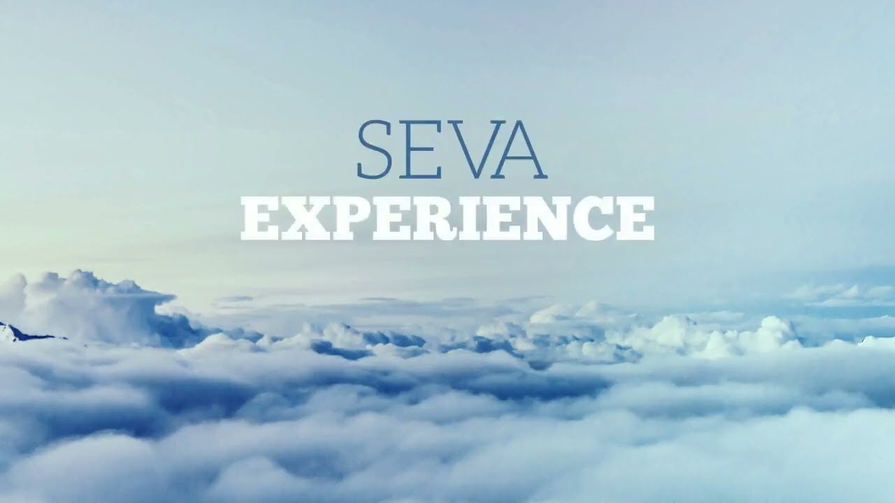 SEVA experience