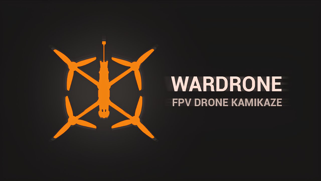 WARDRONE — FPV Drone Kamikaze - YouTube