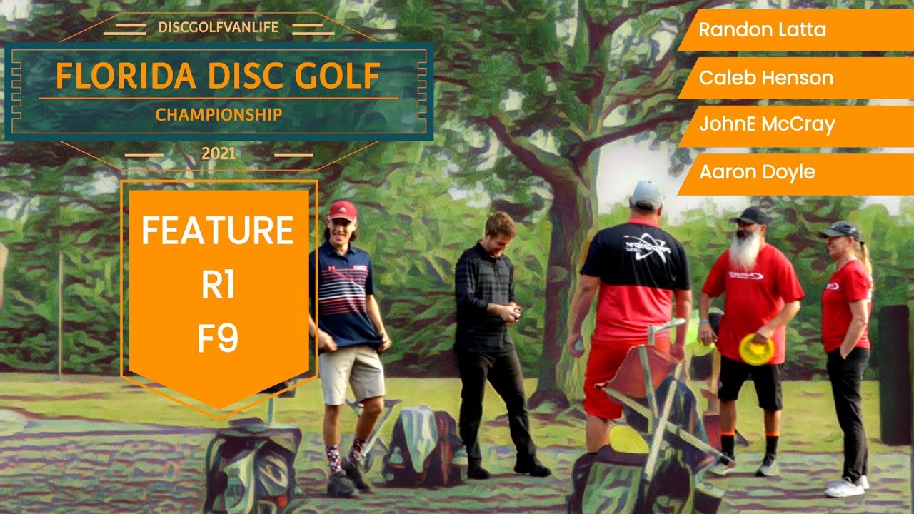 2021 Florida Disc Golf Championship [MPO:R1F9:FEAT] R Latta | C Henson ...