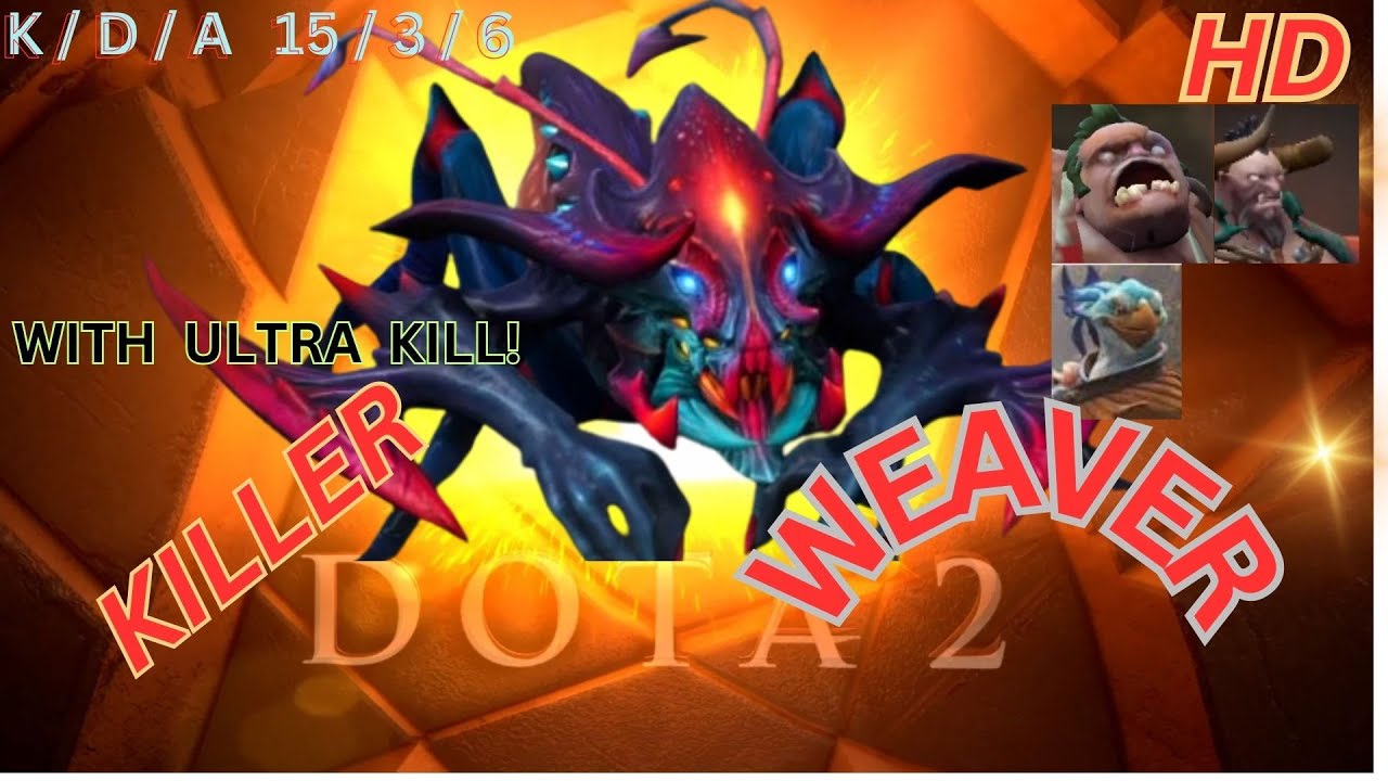 A.KILLER WEAVER WITH ULTRA KILL PUSH-DOTA 2 GAME PLAY WATCH TO LEARN Build #gameplay #weaver # ...