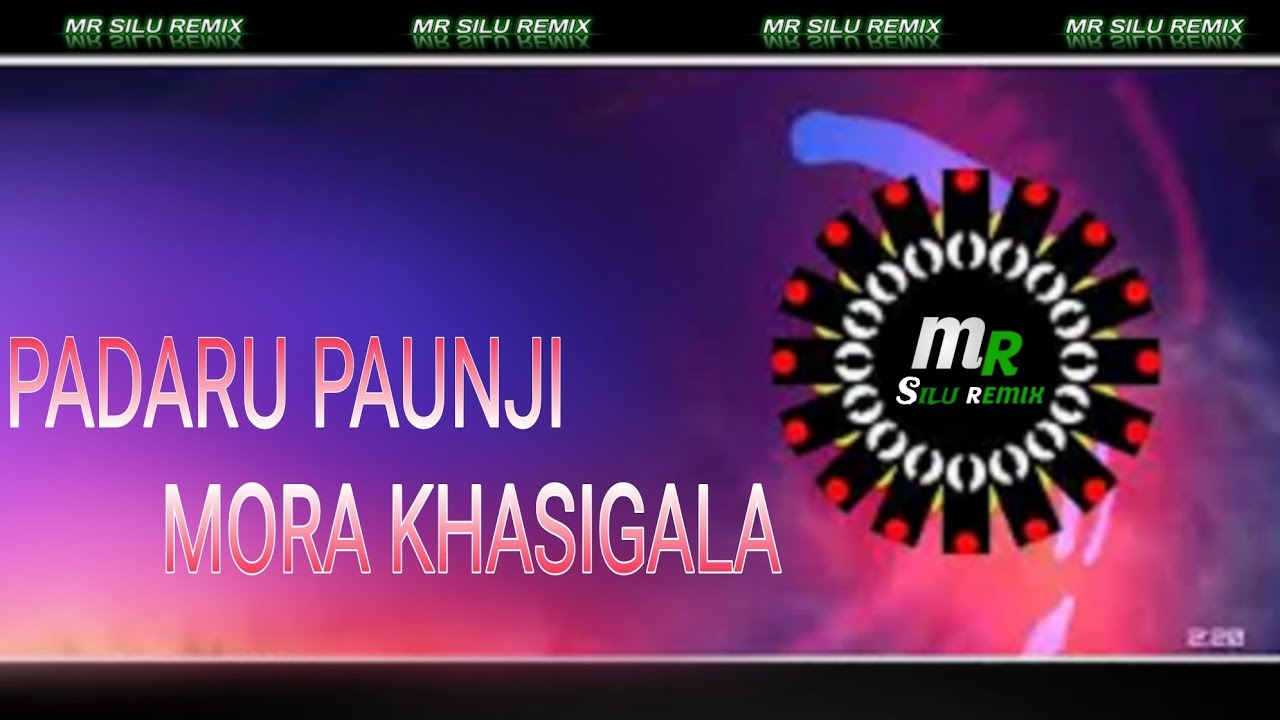 PADARU_PAUNJI_MORA_KHASIGALA_ODIA_DJ_EDM_TAPORI_MIX_DJ_LIKU_x_MR SILU ...