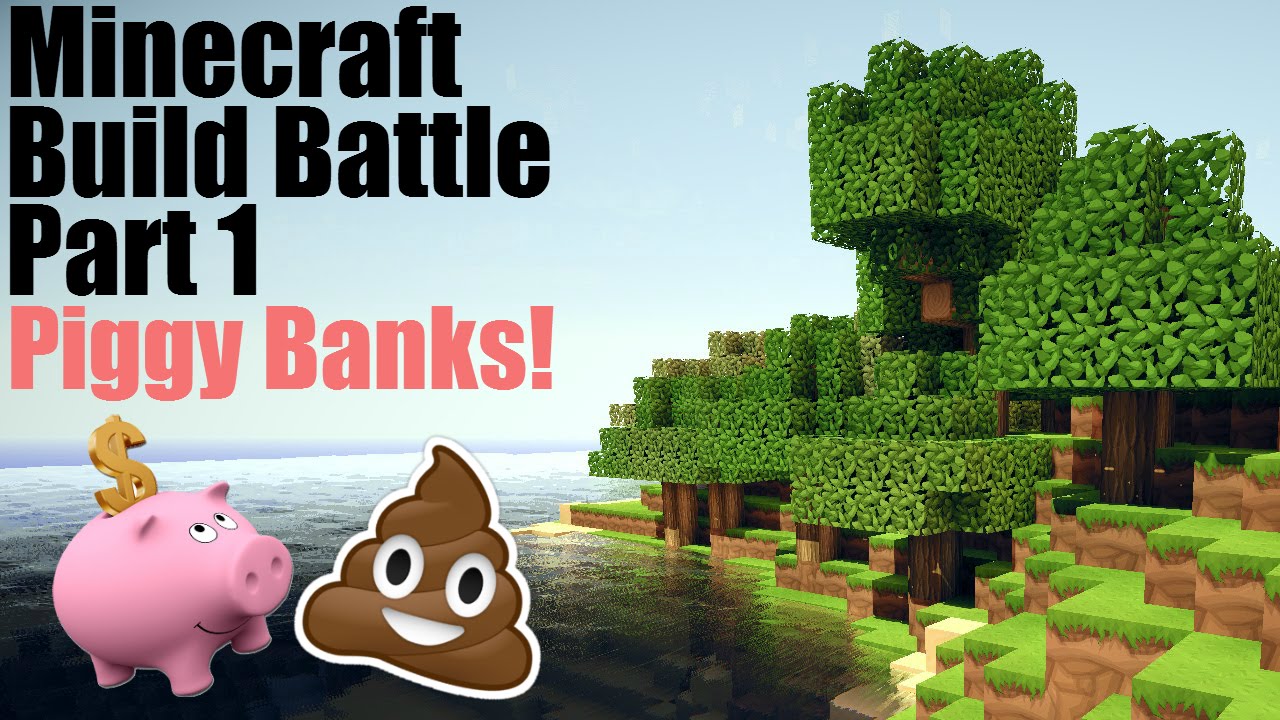 Let's Play: Minecraft Build Battle (Part 1) - Piggy Banks - YouTube