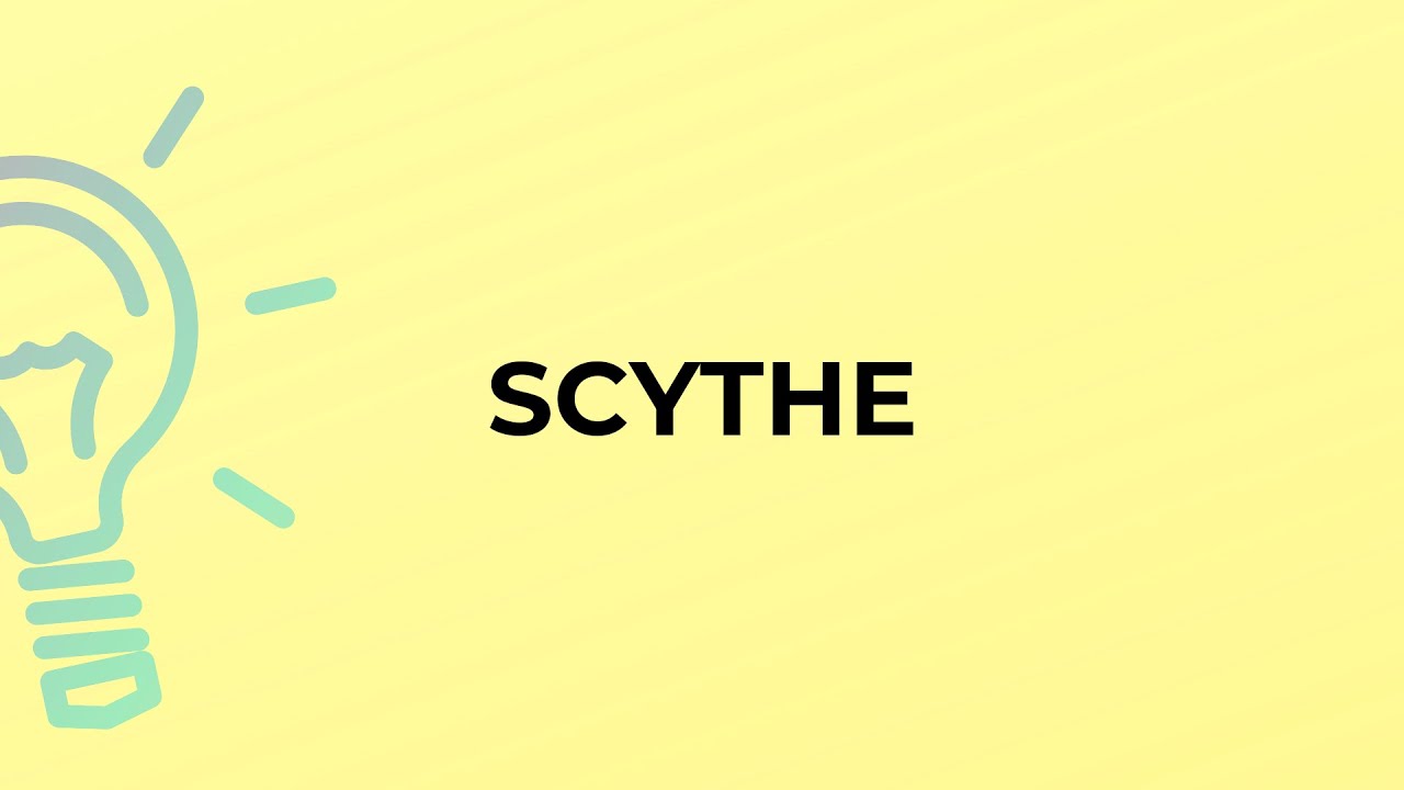 What is the meaning of the word SCYTHE? - YouTube