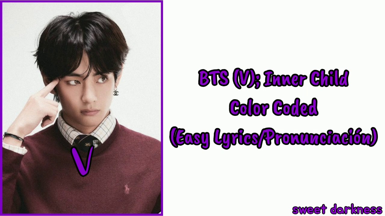 BTS (V); Inner Child Color Coded (Easy Lyrics/Pronunciación) - YouTube
