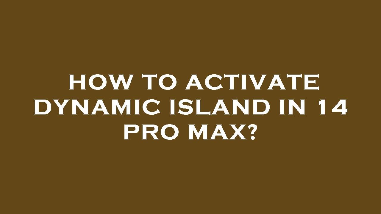 How to activate dynamic island in 14 pro max? - YouTube