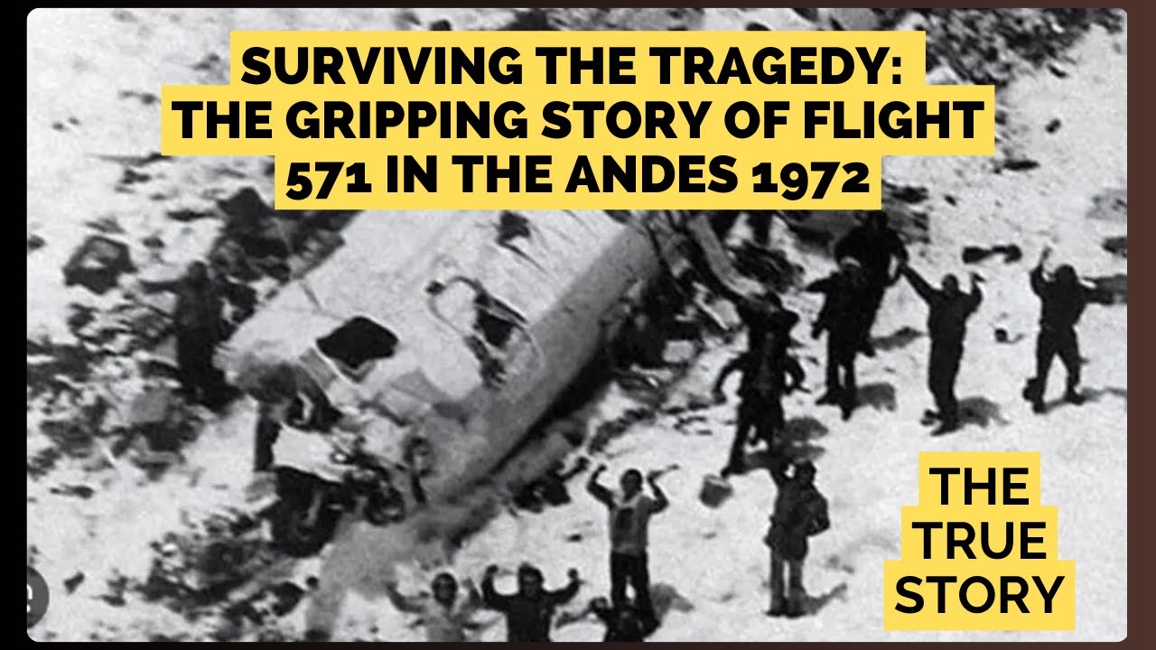 TRAGEDY in the ANDES: THE GRIPPING STORY of the 1972 PLANE CRASH - YouTube
