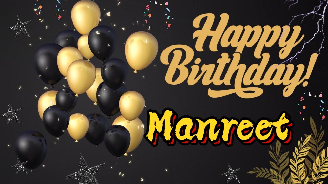Happy Birthday Song With Name Manreet |Birthday song with names|Happy ...