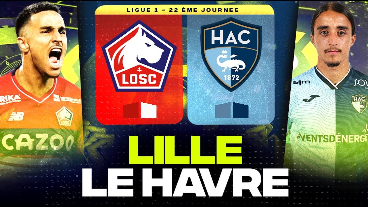 🔴 LILLE - LE HAVRE | Objectif Podium et Maintien ! ( losc vs hac ...