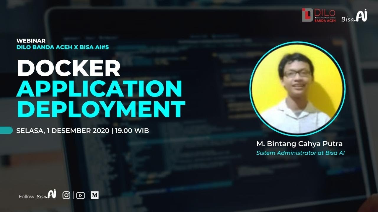 Webinar DILo Banda Aceh x BISA AI #05 – Docker Application Deployment ...
