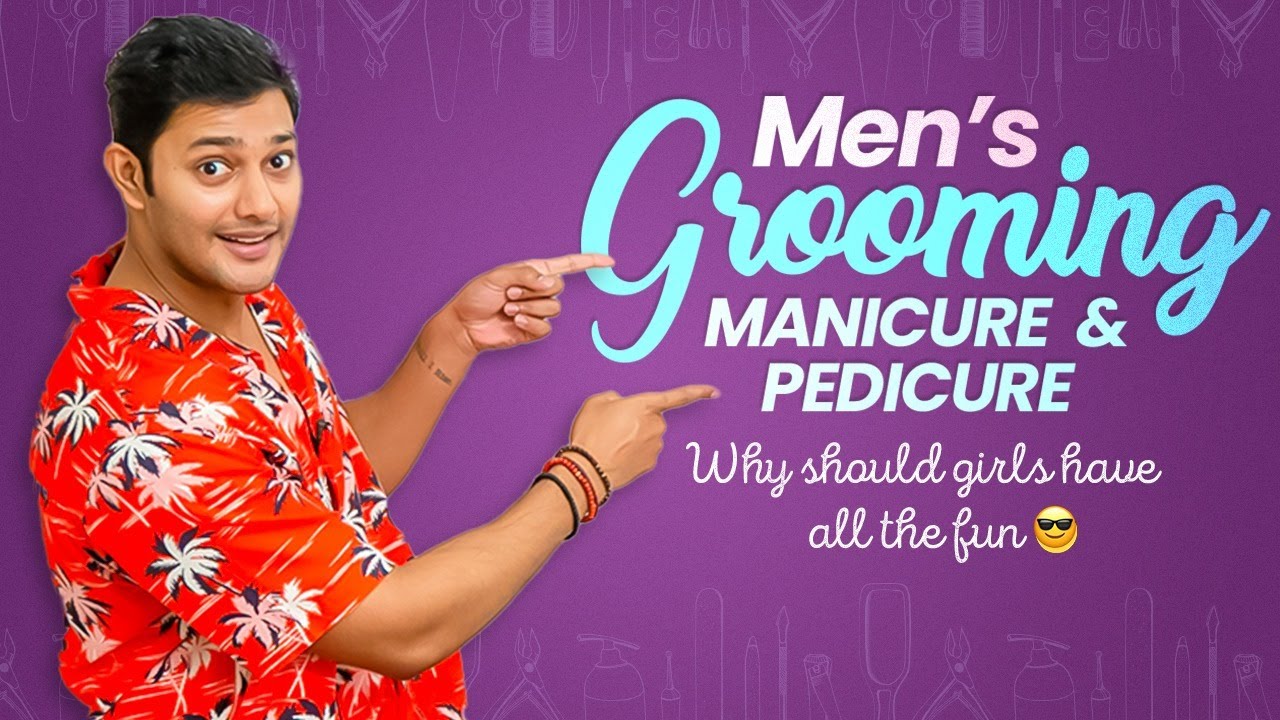 Men's Grooming | Manicure & Pedicure | The Prince Way | Prince Grooming ...