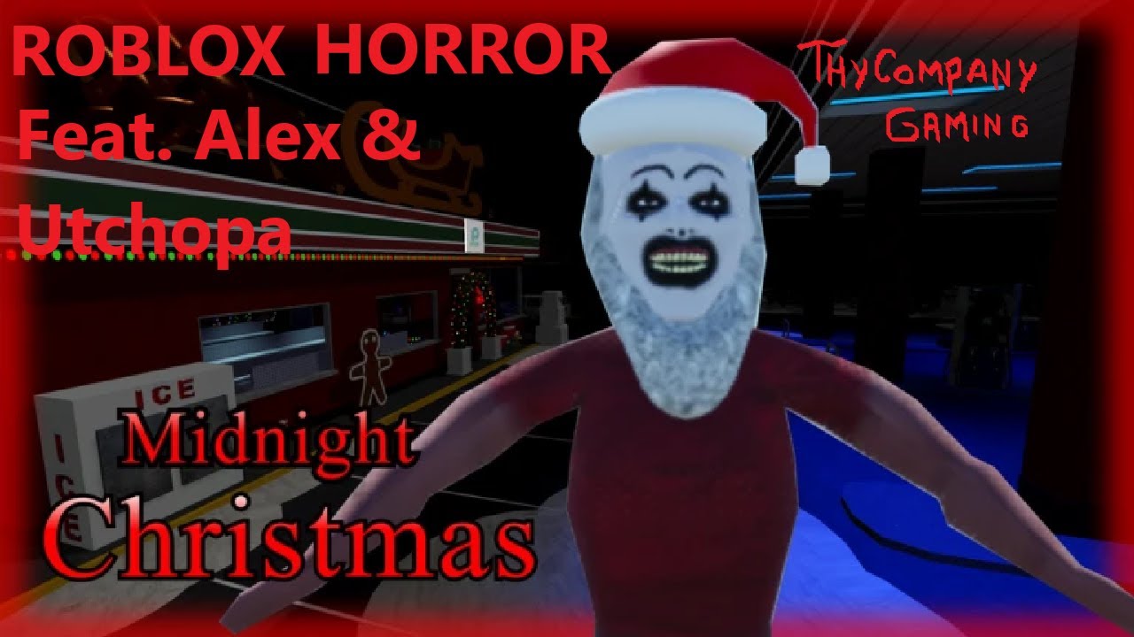 Midnight Christmas [HORROR] - Roblox Gameplay Feat. Alex & Utchopa ...