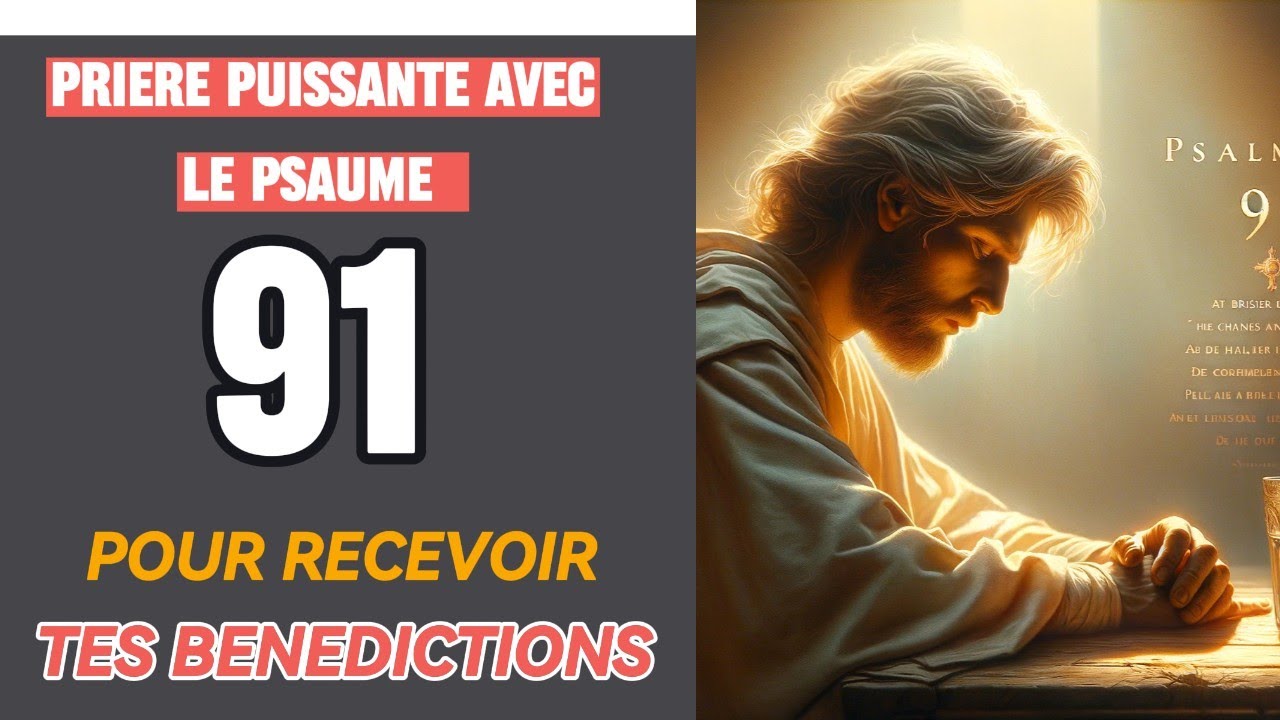 PSAUME 911 PUISSANT POUR REÇEVOIR TES BÉNÉDICTIONS DU 4/10/2024 - YouTube