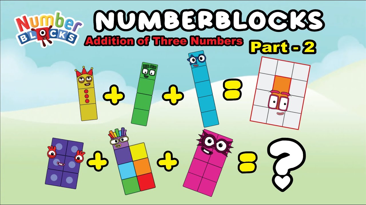 NUMBERBLOCKS Addition of Three Numbers Part-2 | Numberblocks Fanmade ...