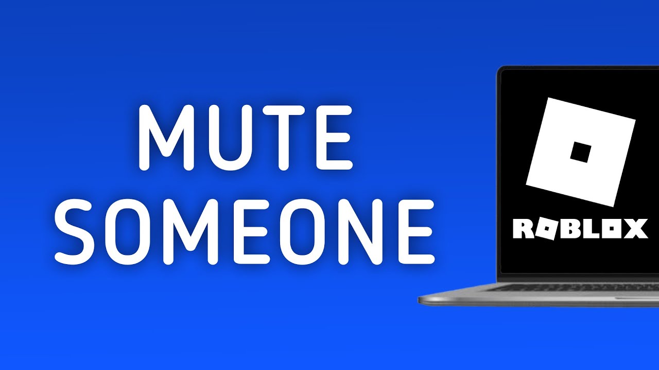 How to Mute Someone on Roblox On PC (New Update) - YouTube