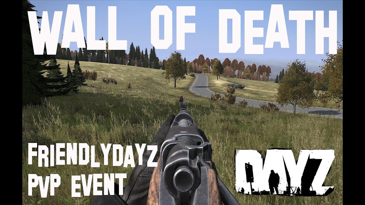 DayZ - Wall of Death - YouTube