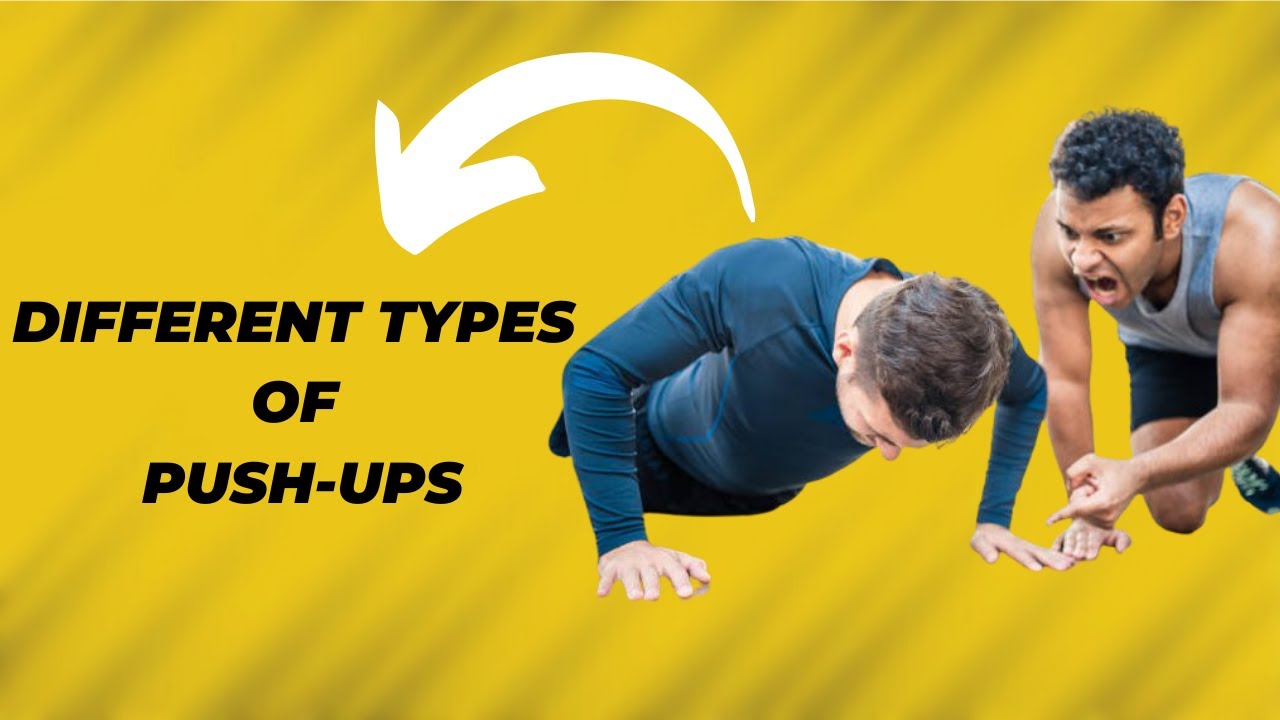 DIFFERENT TYPES OF PUSH-UPS: Push-Up Variations To Build Muscle - YouTube