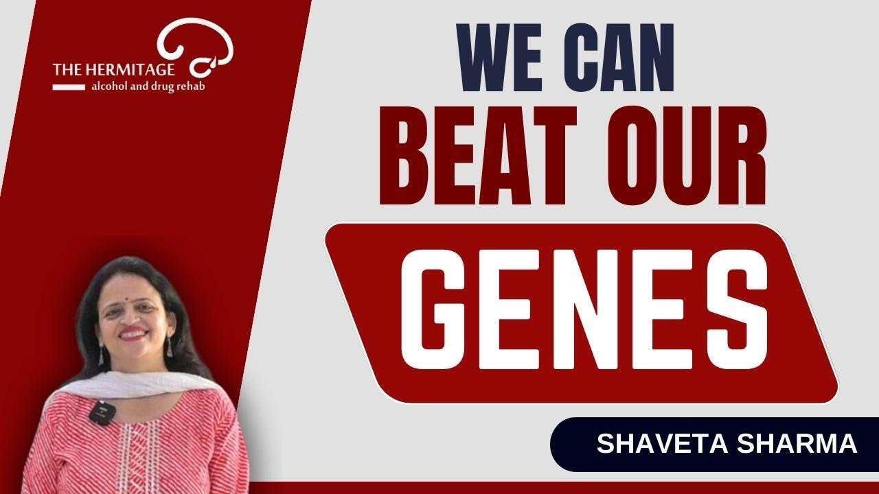 We Can Beat Our Genes | By Shaveta Sharma | The Hermitage Rehab - YouTube