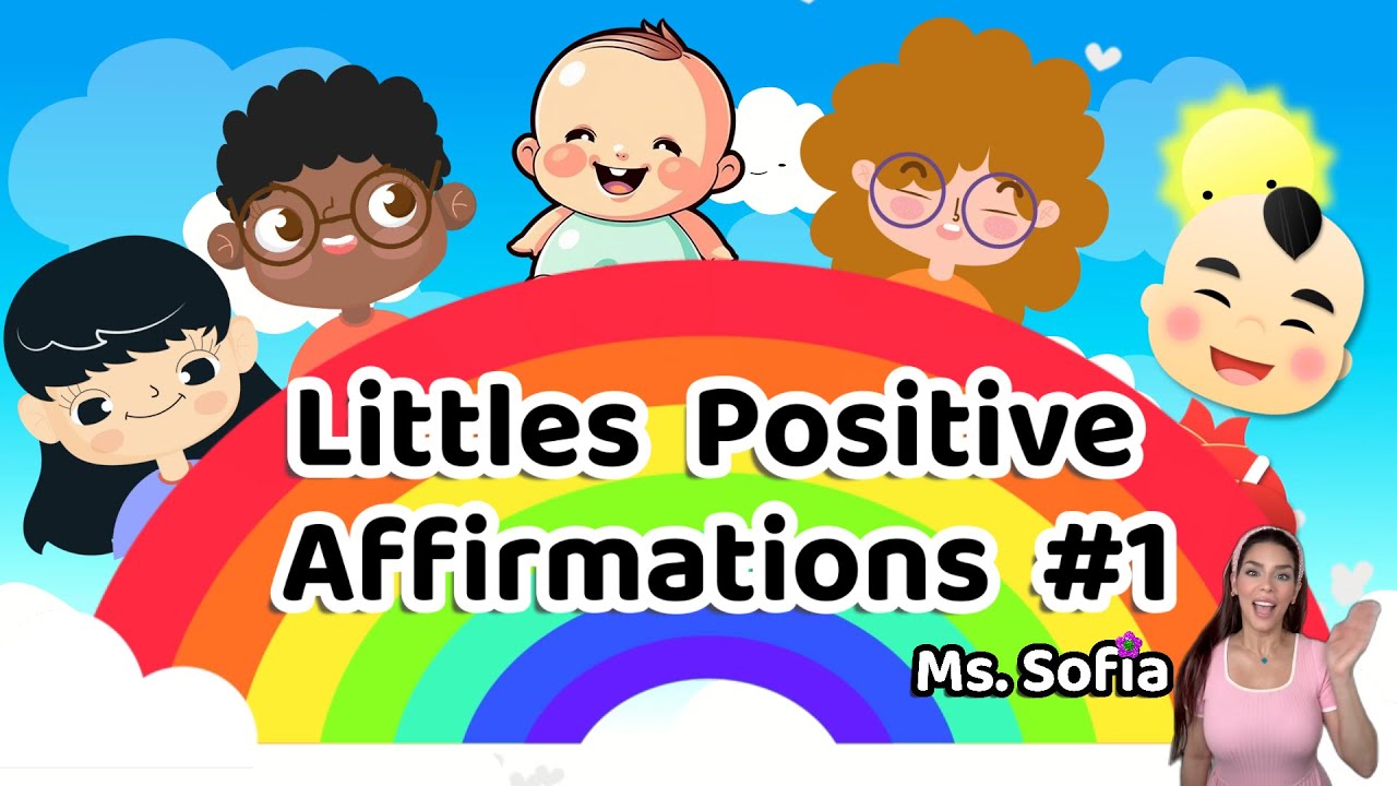 #1 Positive Affirmations for Kids Ages 1-5 🌟 | Ms. Sofia’s Littles #1 ...