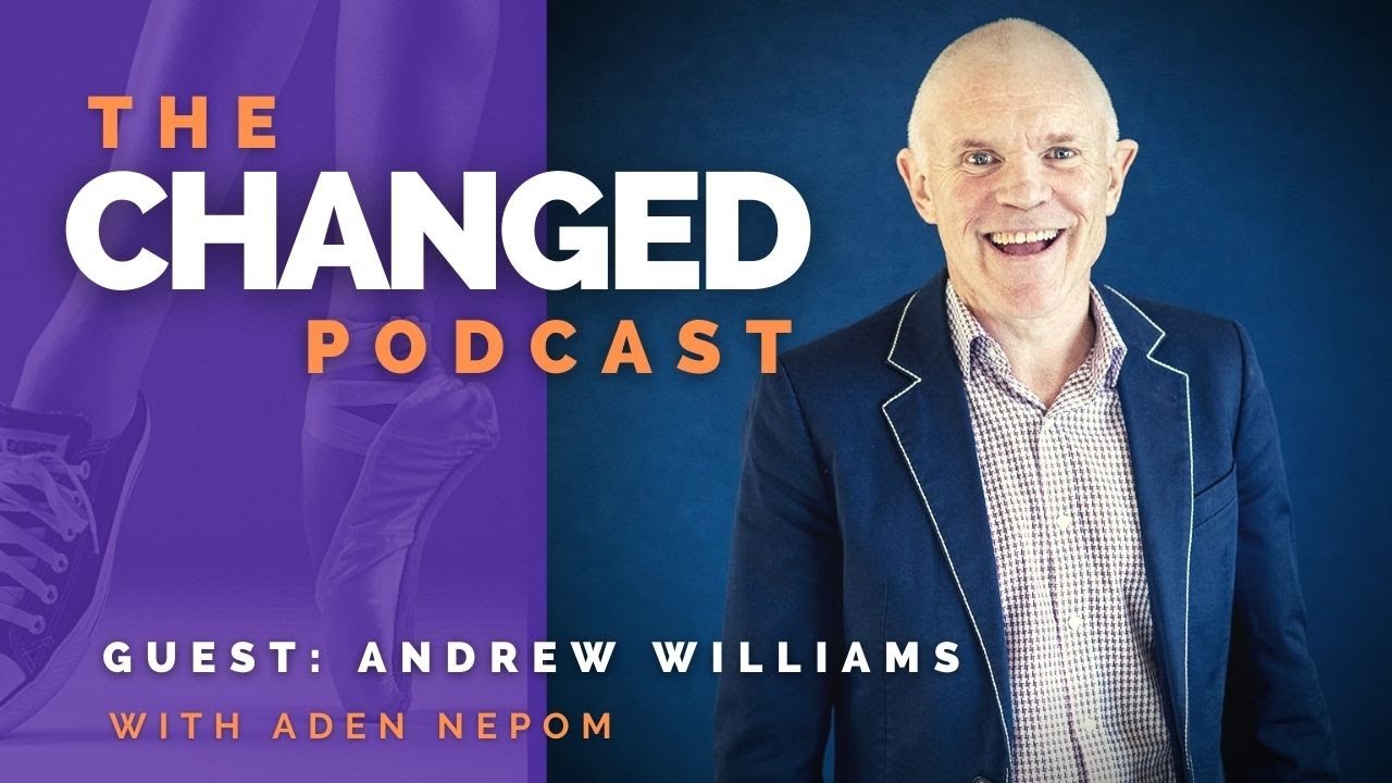 The Changed Podcast #18 - Andrew Williams - YouTube