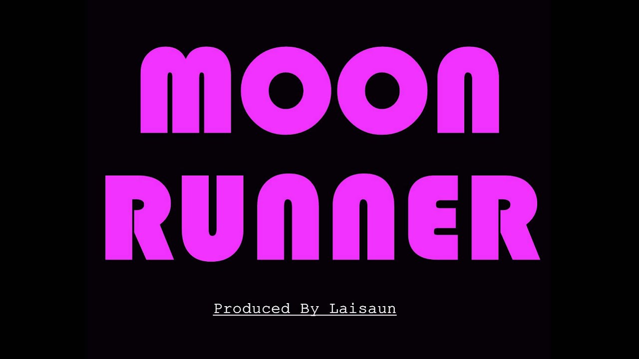 Moon Runner (Produce By Laisaun) - YouTube