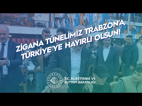Zigana Tüneli Türkiye'nin Hizmetinde, Hayırlı Olsun!