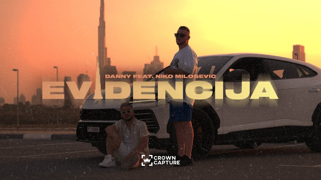 DANNY FT. NIKO MILOSEVIC - EVIDENCIJA (Official Video) - YouTube