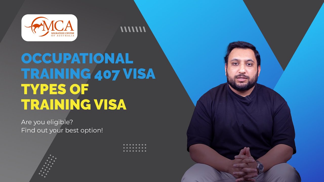 Exploring 407 Visa Options: A Guide to Occupational Training Visa Types ...