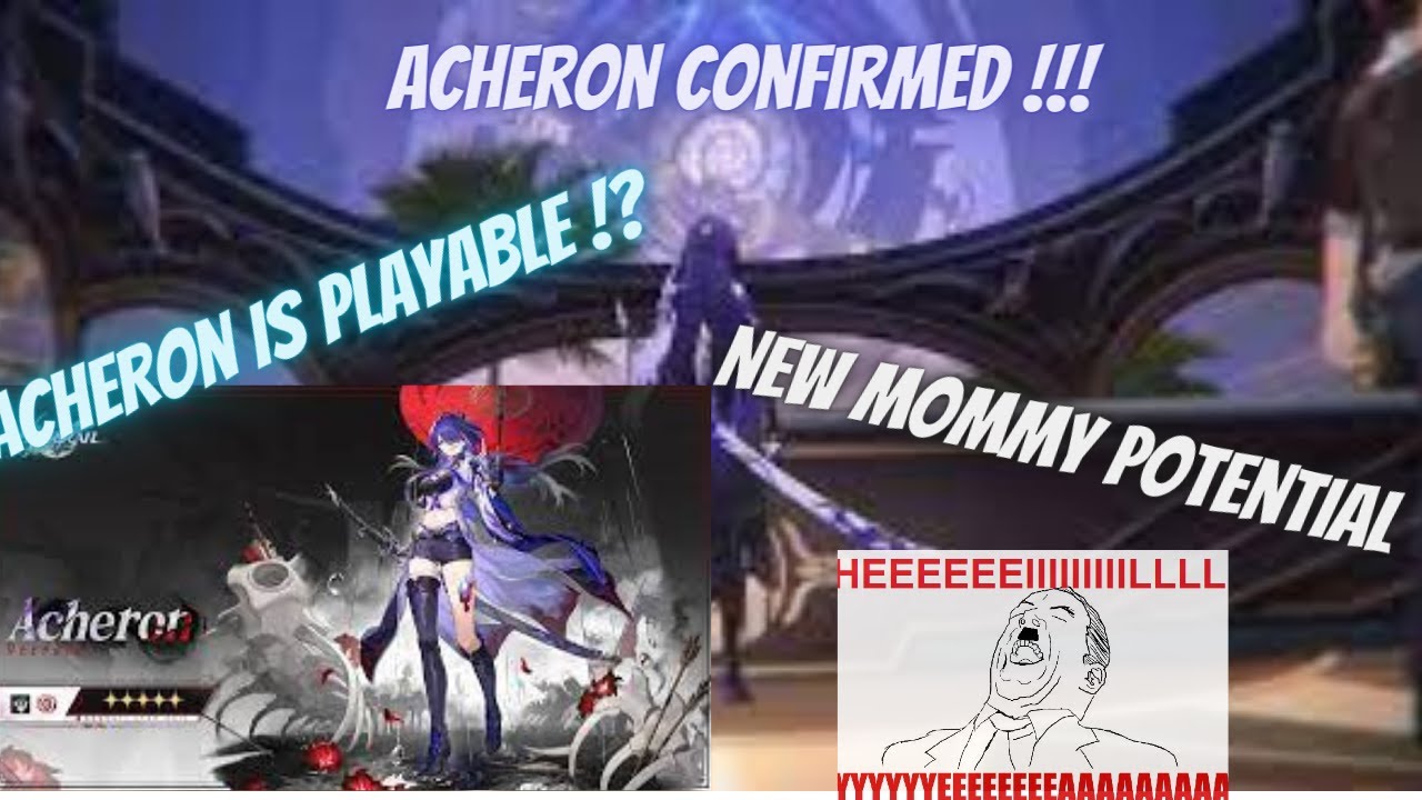 ACHERON IS CONFIRMED PLAYABLE !! - New Unit Leaked - Acheron - YouTube