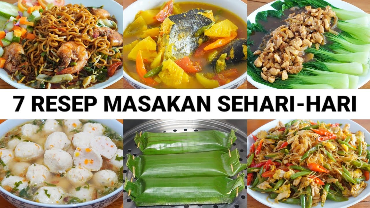 7 RESEP MASAKAN SEHARI-HARI ENAK DAN MUDAH UNTUK SEMINGGU - YouTube