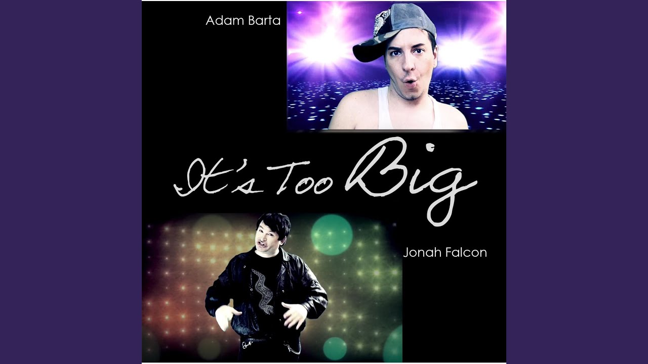 It's Too Big - YouTube