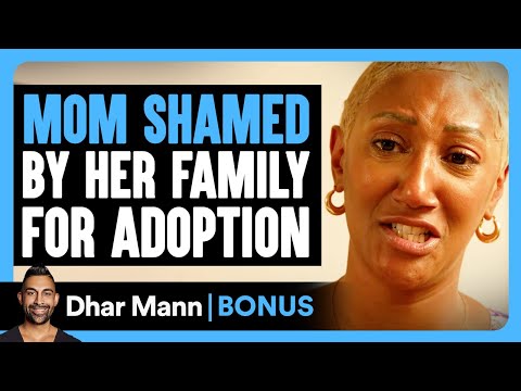 Mom SHAMED By Her Family For ADOPTION | Dhar Mann Bonus!