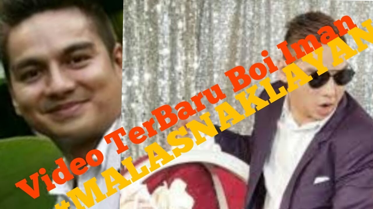 Video Klip Terbaru BOI IMAN #malasnaklayan Poyo mamat ni - YouTube