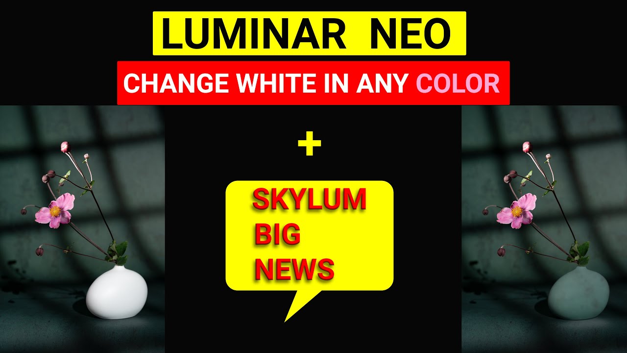 Luminar Neo. Change white into any color ! + Skylum NEWS! - YouTube