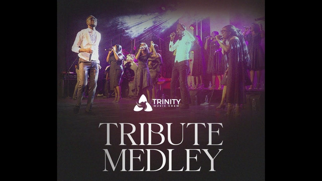 TRIBUTE MEDLEY - Trinity Music Crew - YouTube