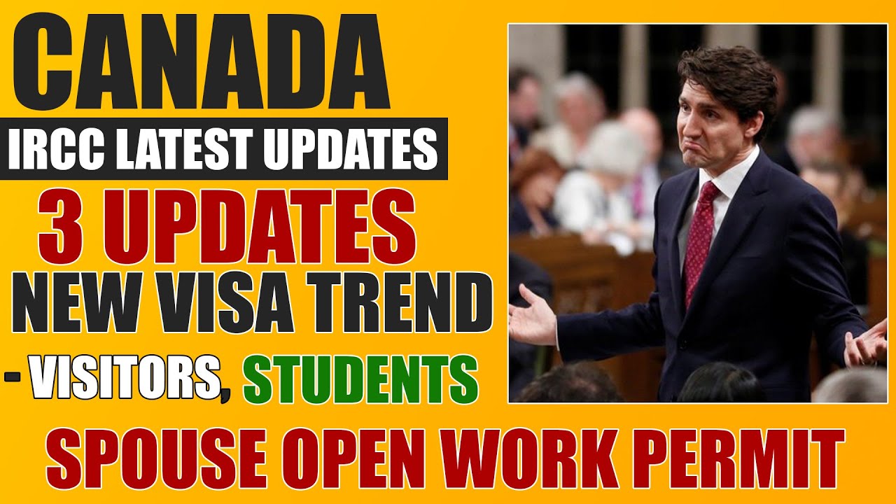Canada IRCC UPDATES FOR VISITORS, STUDENTS, and WORK PERMIT | IRCC ...
