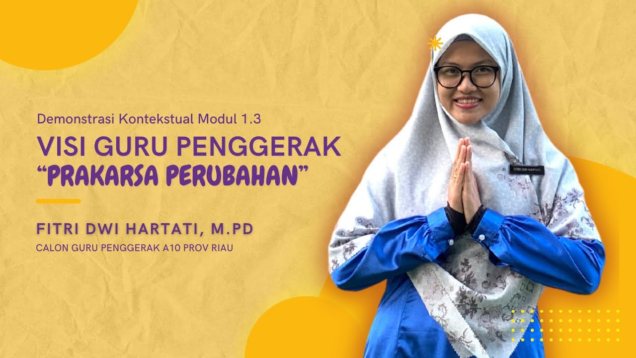 Demonstrasi Modul 1.3 - PRAKARSA PERUBAHAN - FITRI DWI HARTATI - YouTube