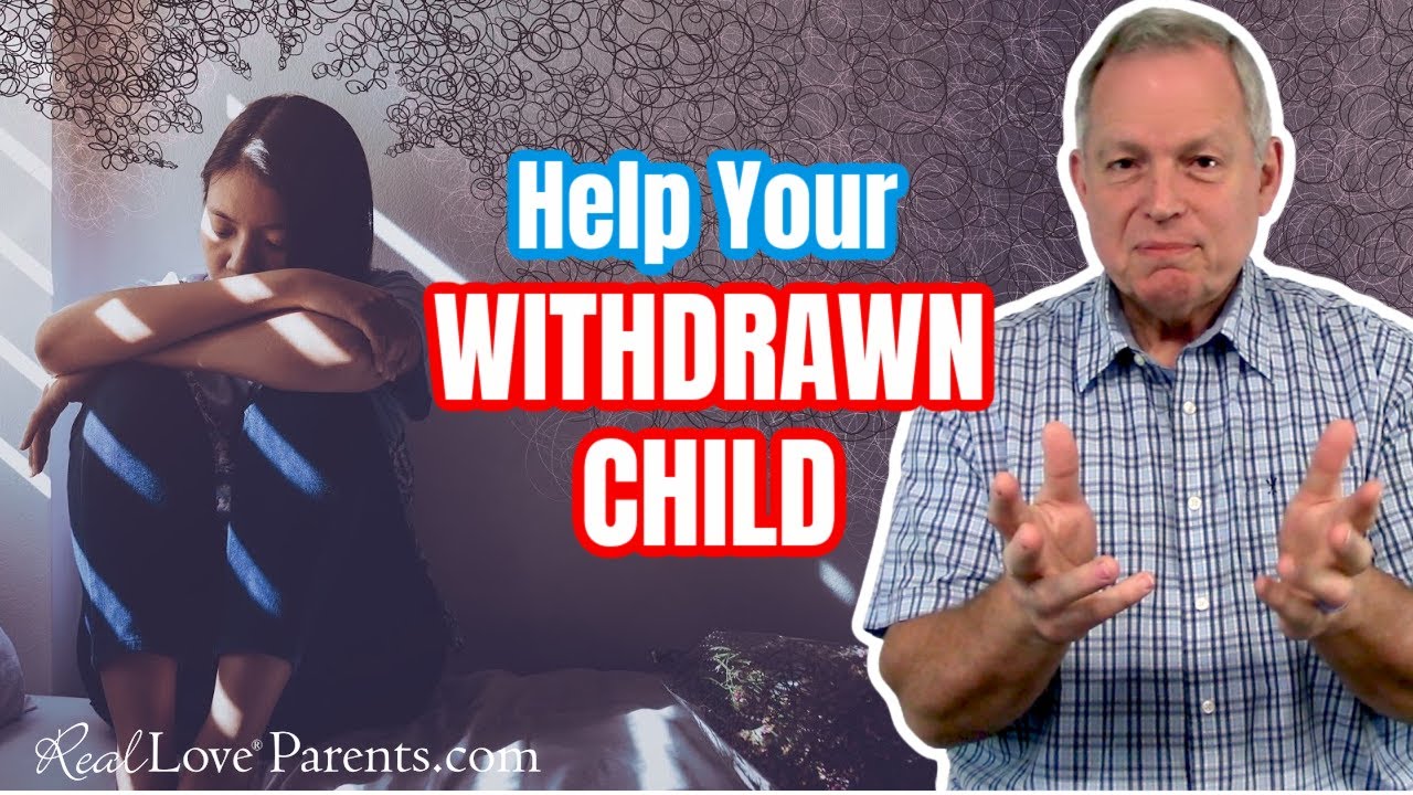 Parenting Guide: How You Can Help Your Withdrawn Child Flourish - YouTube