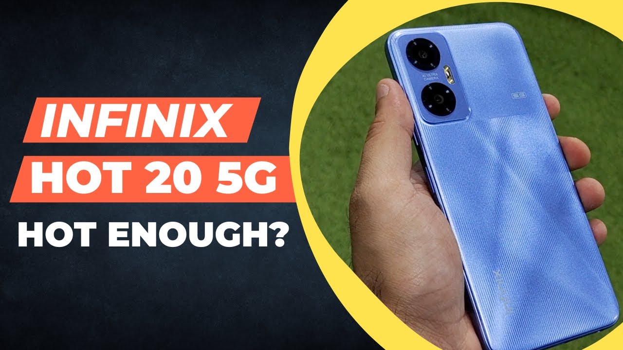 Infinix Hot 20 5G: Your buyers guide to the new 'Hot' phone - YouTube