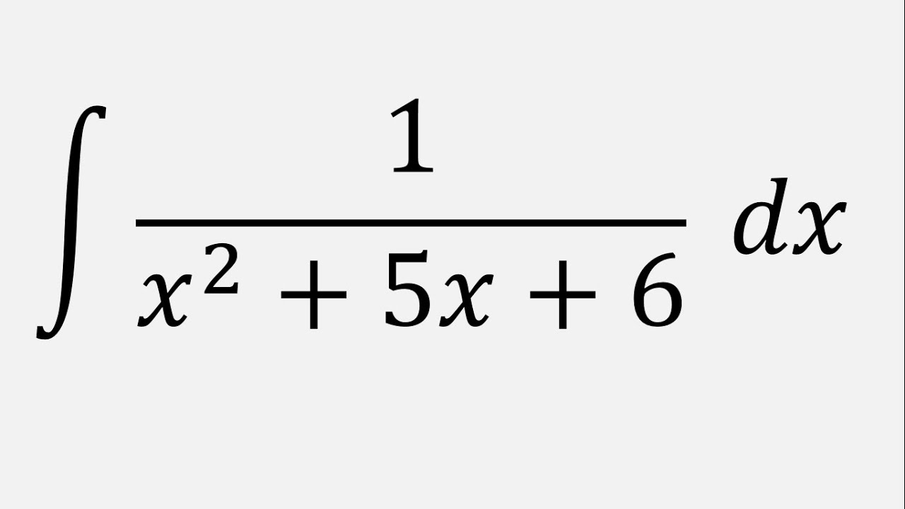 Integral Of 1 x 2 5x 6 Dx By Using Partial Fractions YouTube integral-of-1-x-2-5x-6-dx-by-using-partial-fractions-youtube