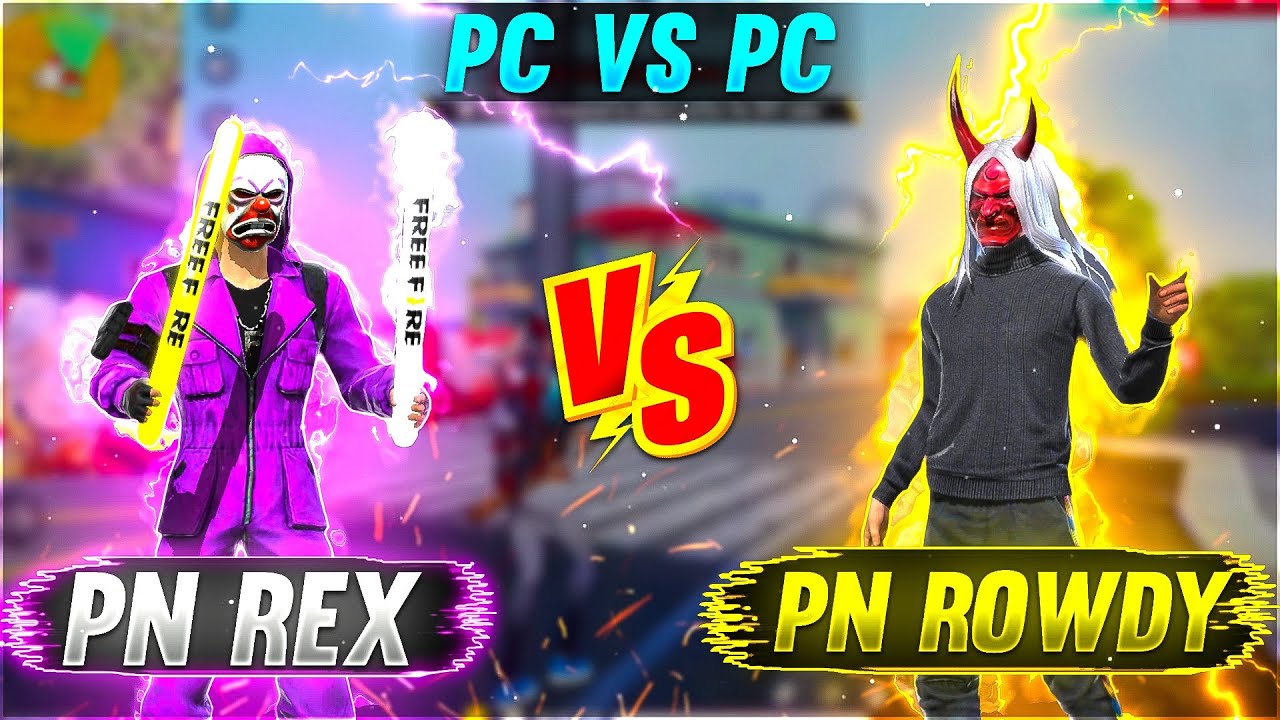 PN REX VS PN ROWDY 😱|| PC VS PC 🔥 || 1 VS 1 CLASH BATTLE - GARENA FREE ...