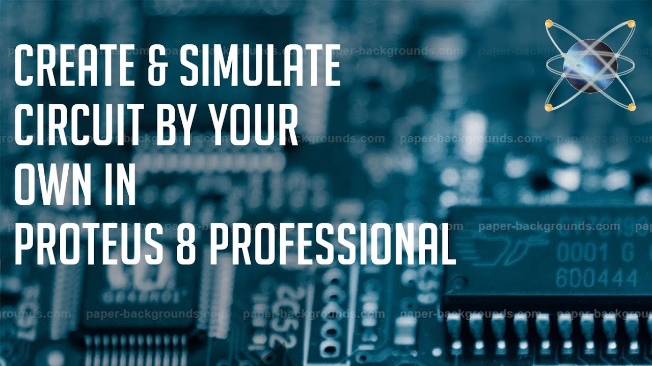 Create and Simulate Circuit In Proteus 8 Professional - YouTube