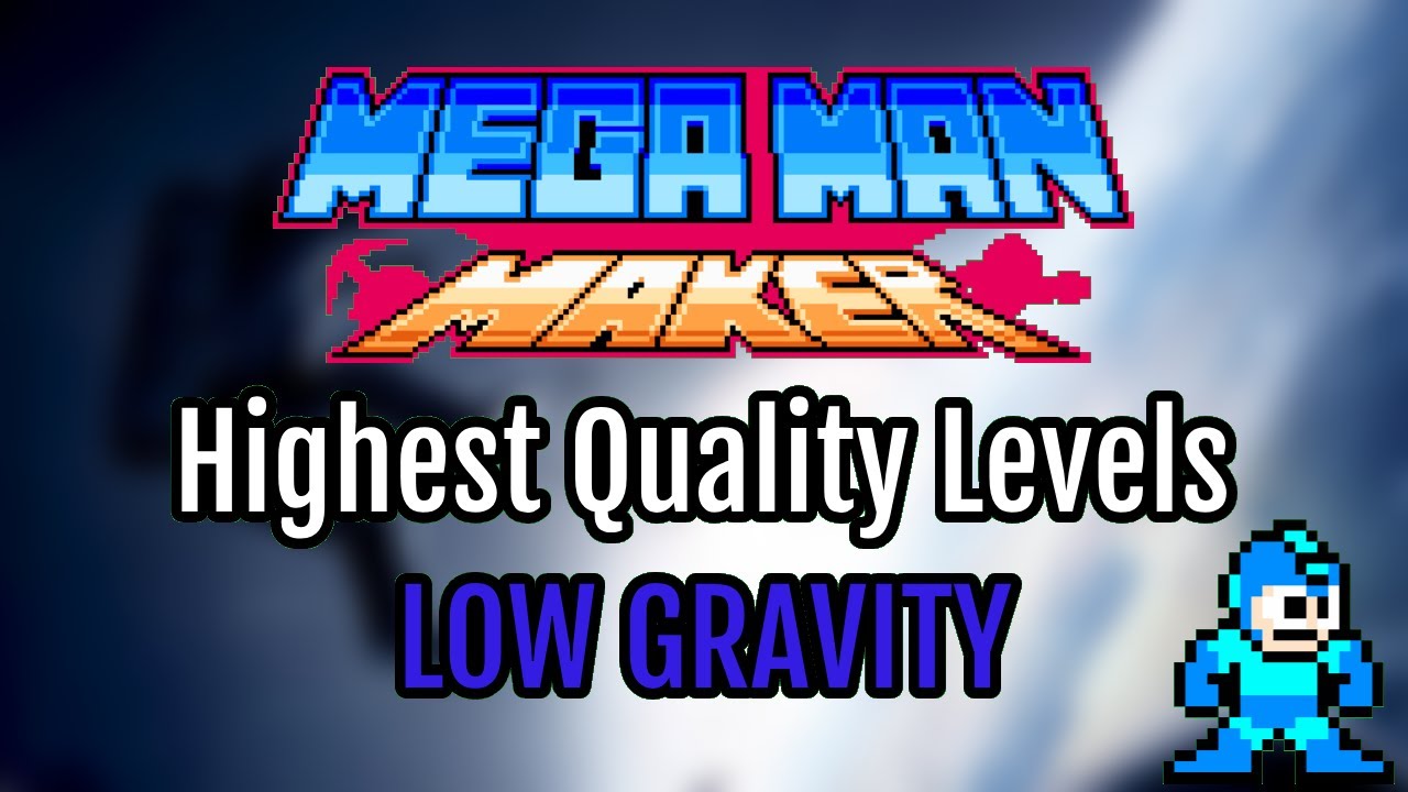 LOW GRAVITY WEEK - Showcasing the BEST Levels in Mega Man Maker! - YouTube
