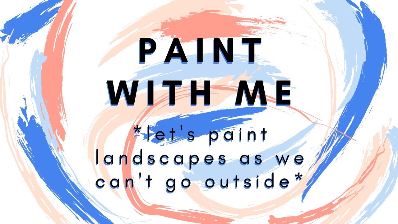 Paint With Me Again *Let's Paint Landscapes As We Can't Go Outside ...